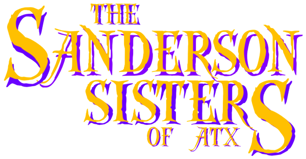 The Sanderson Sisters of ATX
